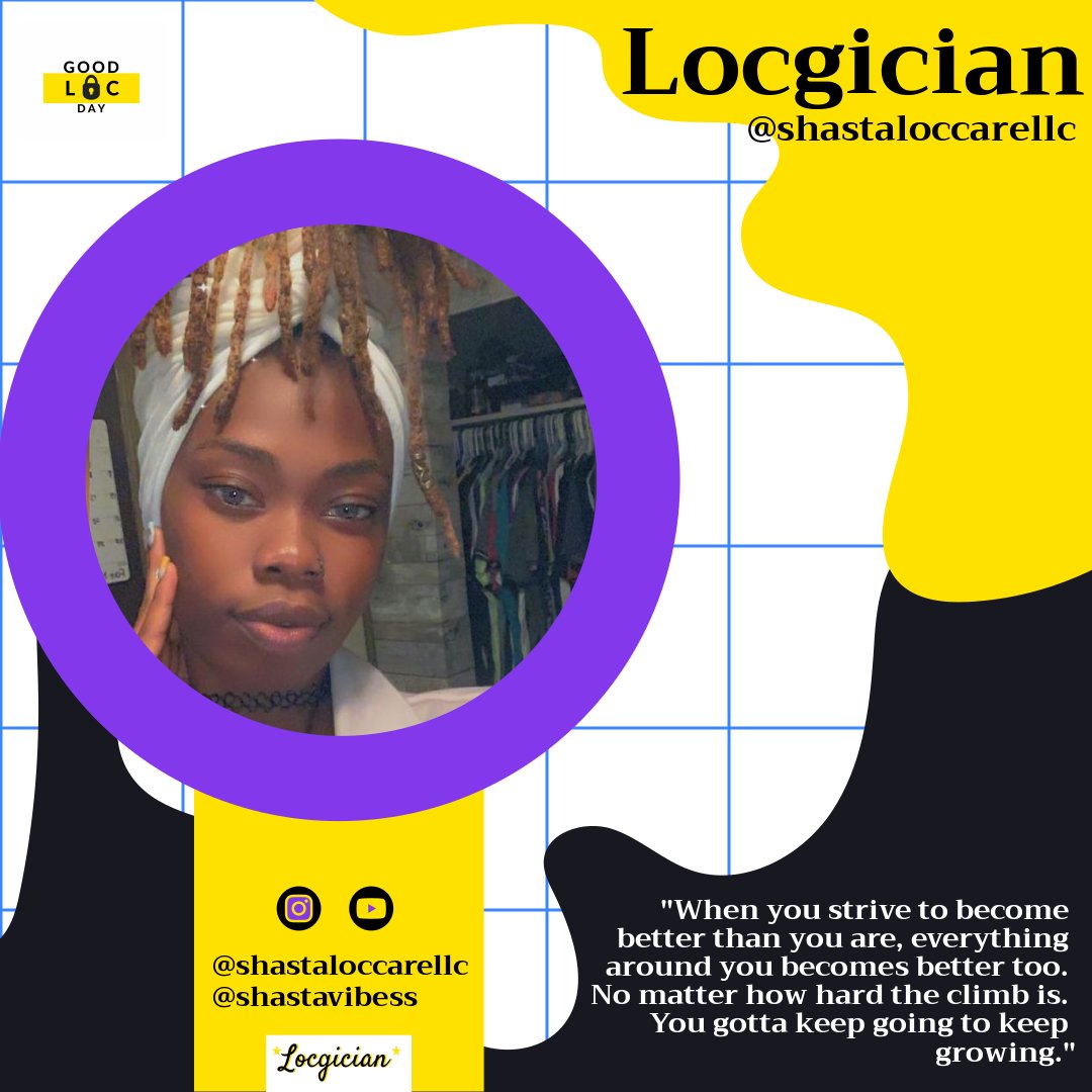 2022 Locgicians: @shastaloccarellc 🌟 – Good Loc Day