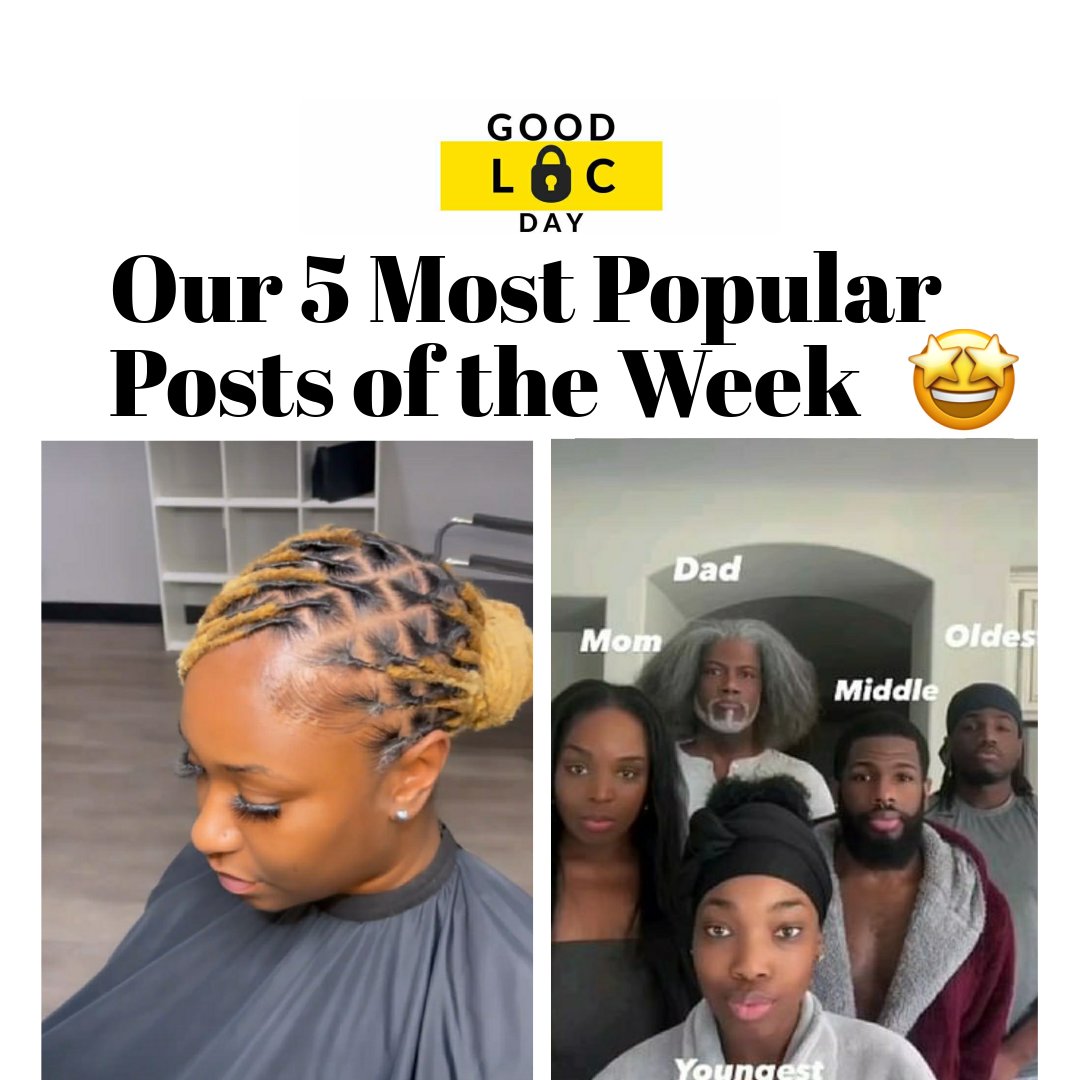 Our 5 Most Engaged Posts of the Week🔥 – Good Loc Day